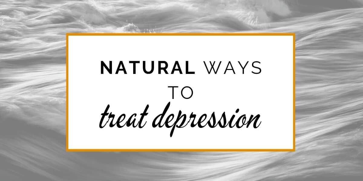 6 Steps to Treat Depression Naturally - Number #6 is A Breakthrough ...